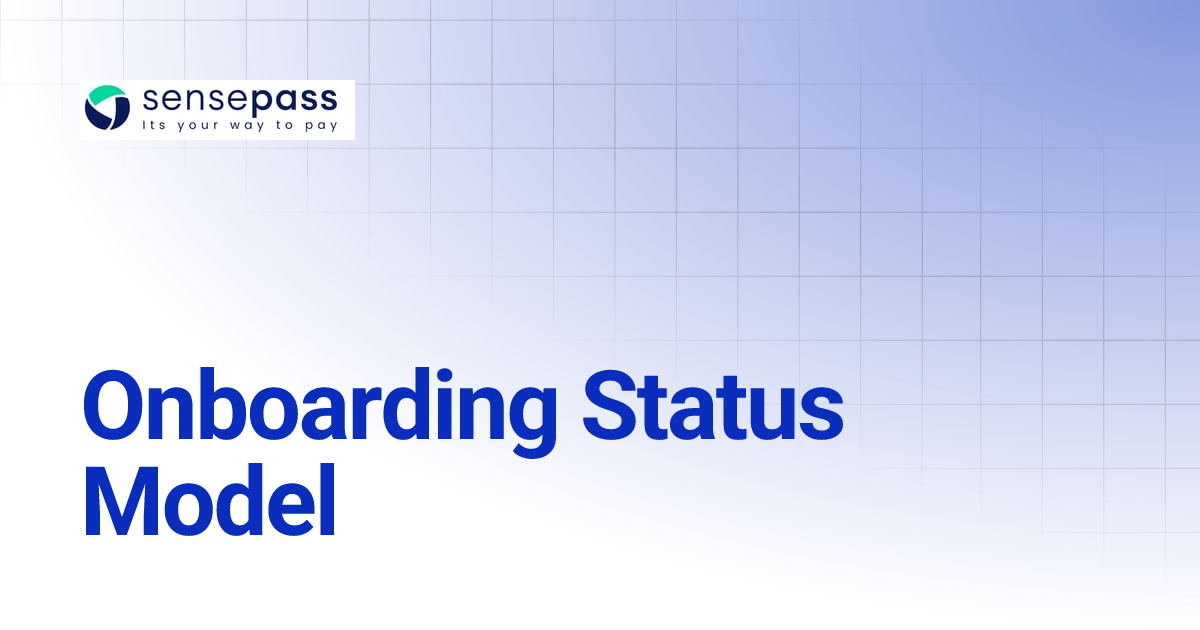 Onboarding Status Model | SensePass