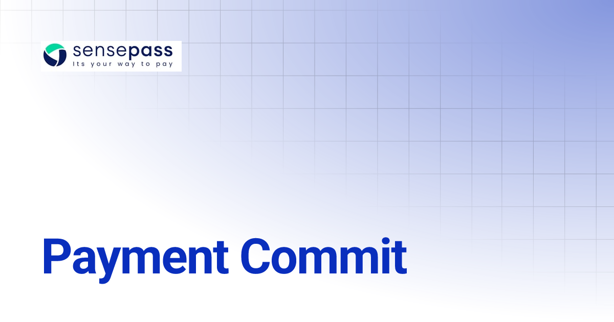 Payment Commit | SensePass