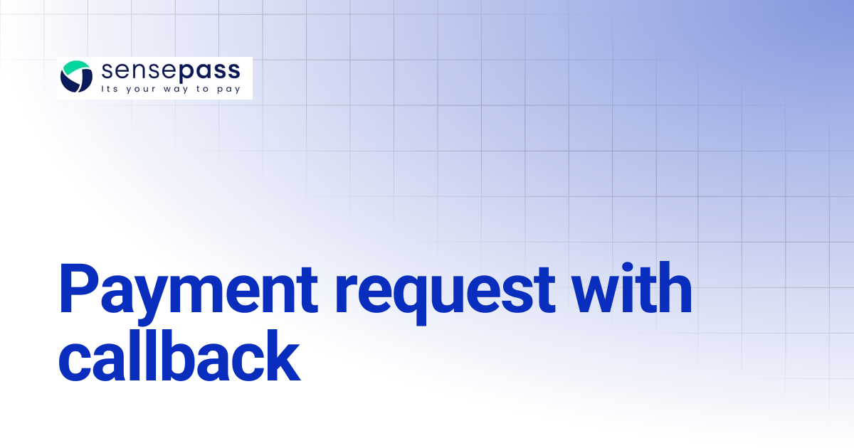 Payment request with callback | SensePass